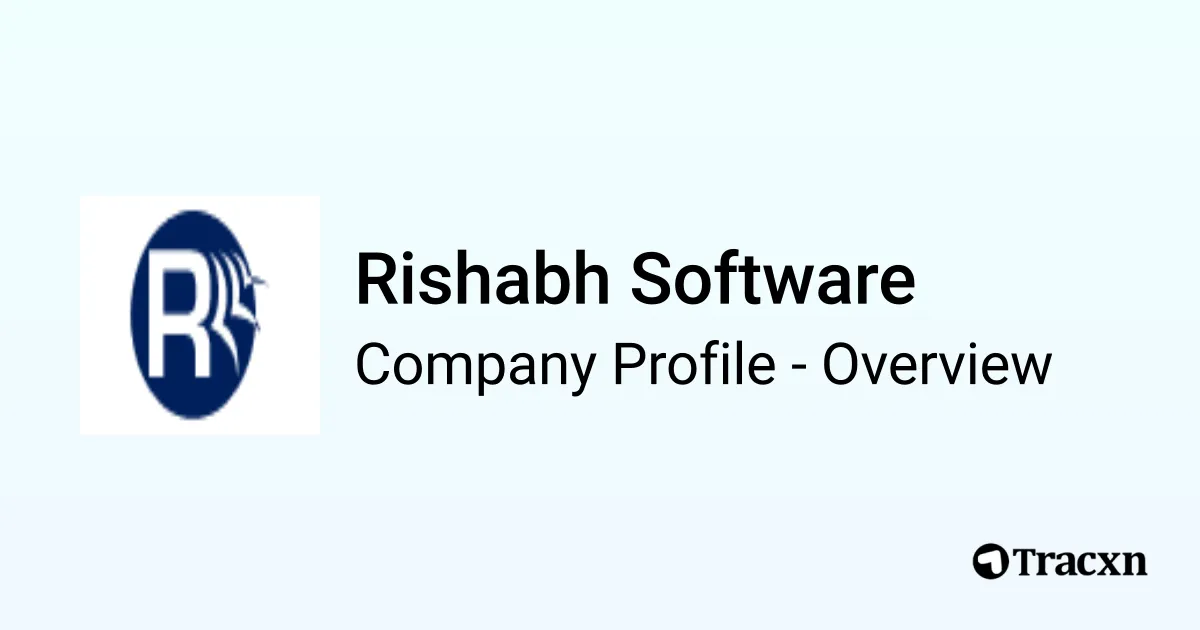 Rishabh Software - 2025 Company Profile, Team, Competitors & Financials - Tracxn