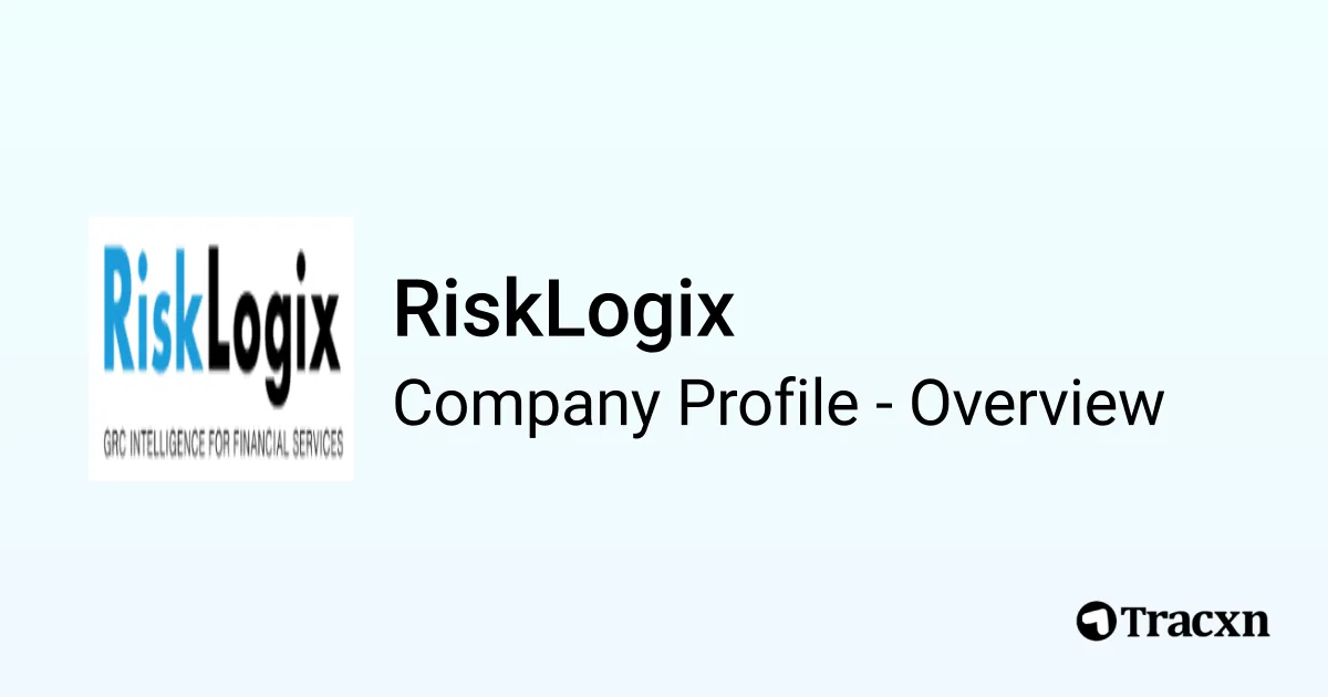 RiskLogix - 2026 Company Profile, Team & Competitors - Tracxn