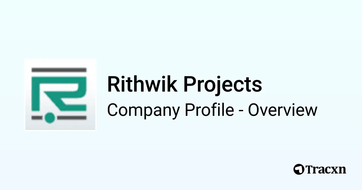 Rithwik Projects - 2025 Company Profile, Team, Funding, Competitors & Financials - Tracxn