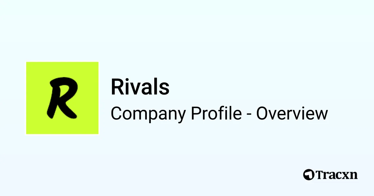 Rivals - 2025 Company Profile & Competitors - Tracxn
