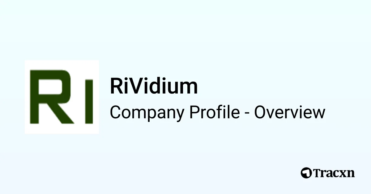 RiVidium - 2026 Company Profile, Team & Competitors - Tracxn