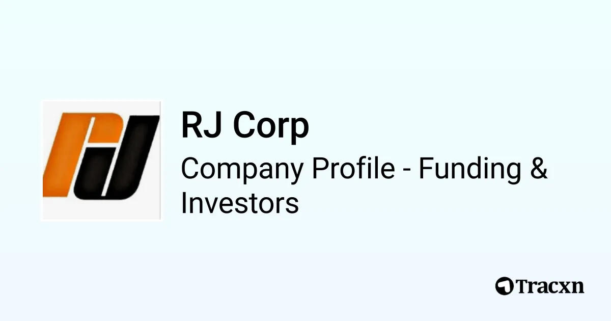 RJ Corp - 2025 Funding Rounds & List of Investors - Tracxn