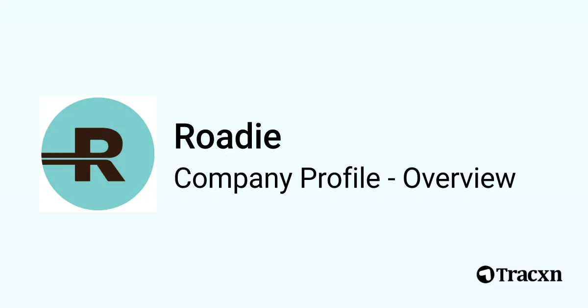 Roadie - 2026 Company Profile, Team, Funding & Competitors - Tracxn