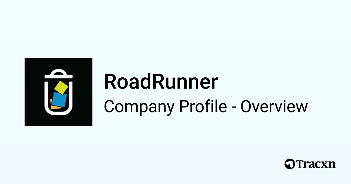 RoadRunner - 2025 Company Profile, Team, Funding & Competitors - Tracxn
