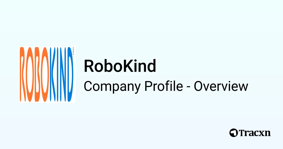 RoboKind - 2026 Company Profile, Team, Funding & Competitors - Tracxn