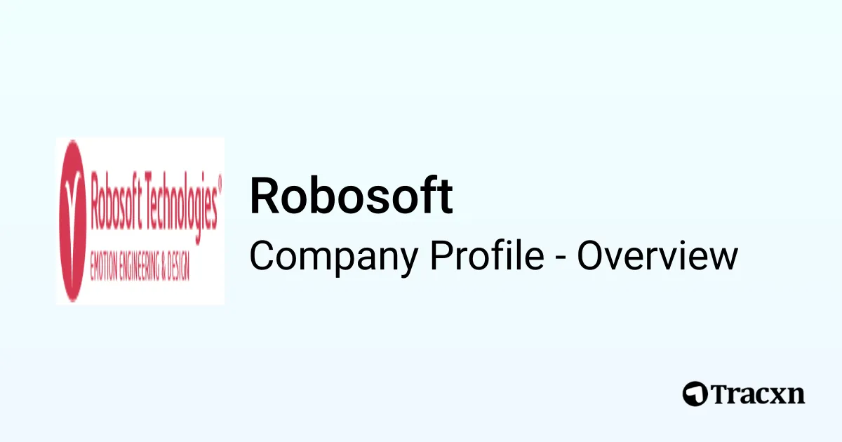 Robosoft - 2025 Company Profile, Team, Funding, Competitors & Financials - Tracxn