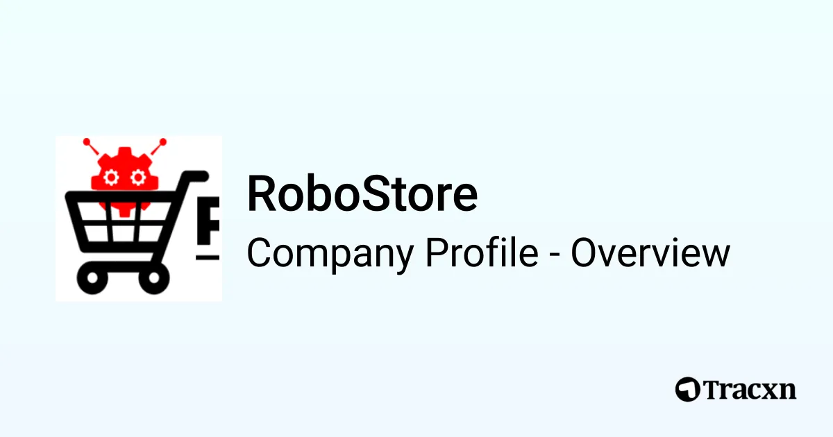 RoboStore - 2025 Company Profile, Team & Competitors - Tracxn