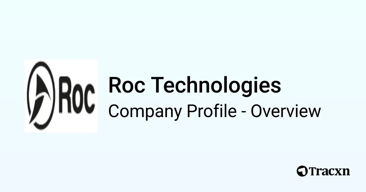 Roc Technologies - 2025 Company Profile, Team, Funding, Competitors & Financials - Tracxn