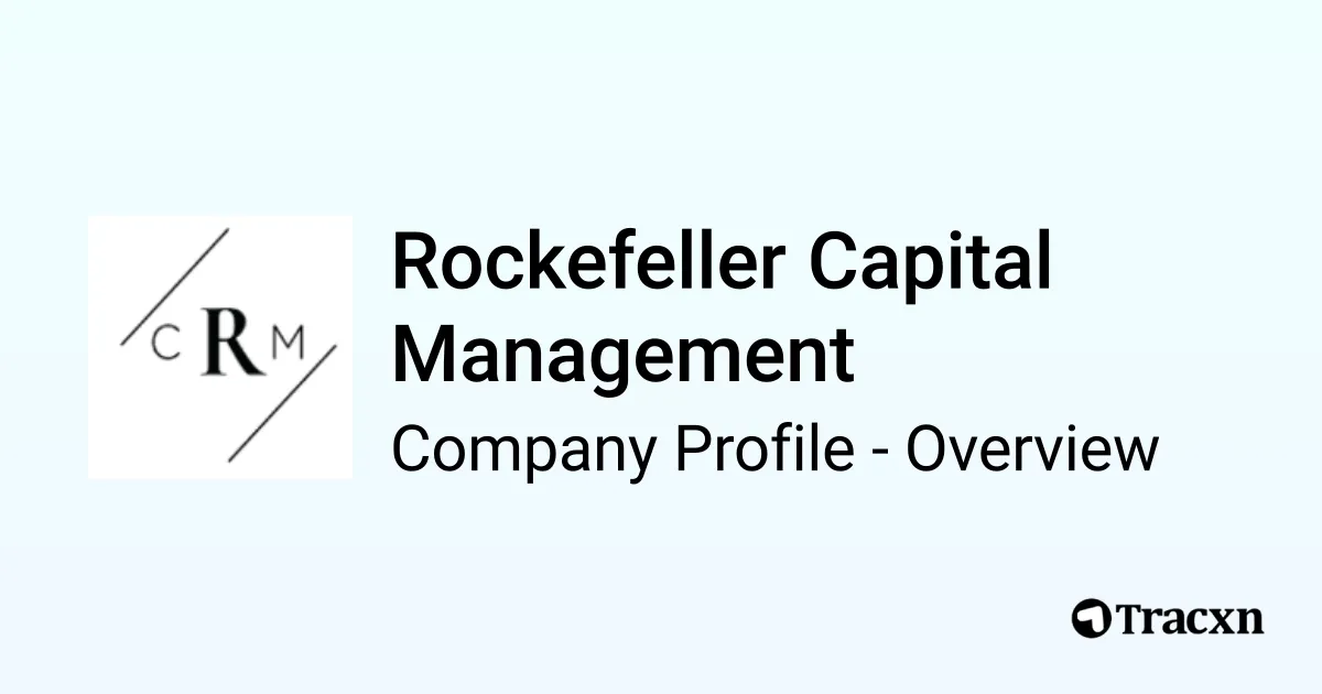 Rockefeller Capital Management - 2025 Company Profile, Funding ...