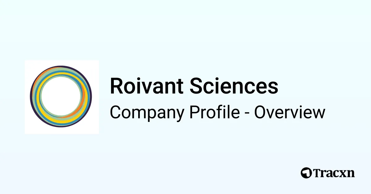 Roivant Sciences - 2026 Company Profile, Team, Funding, Competitors ...