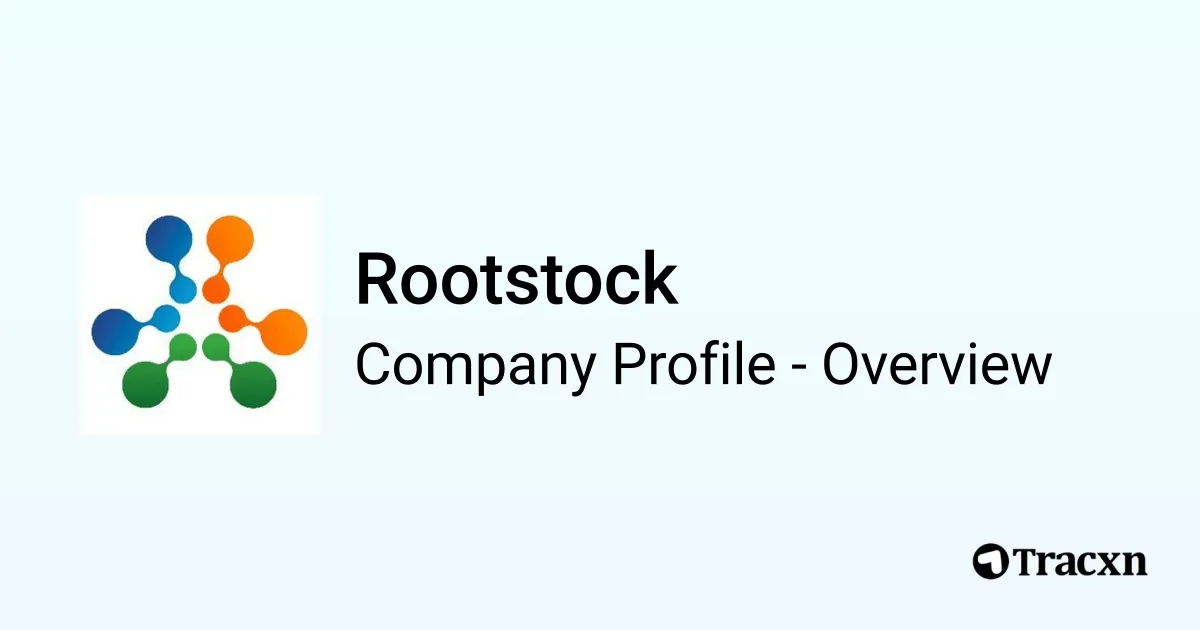 Rootstock - 2026 Company Profile, Team, Funding & Competitors - Tracxn