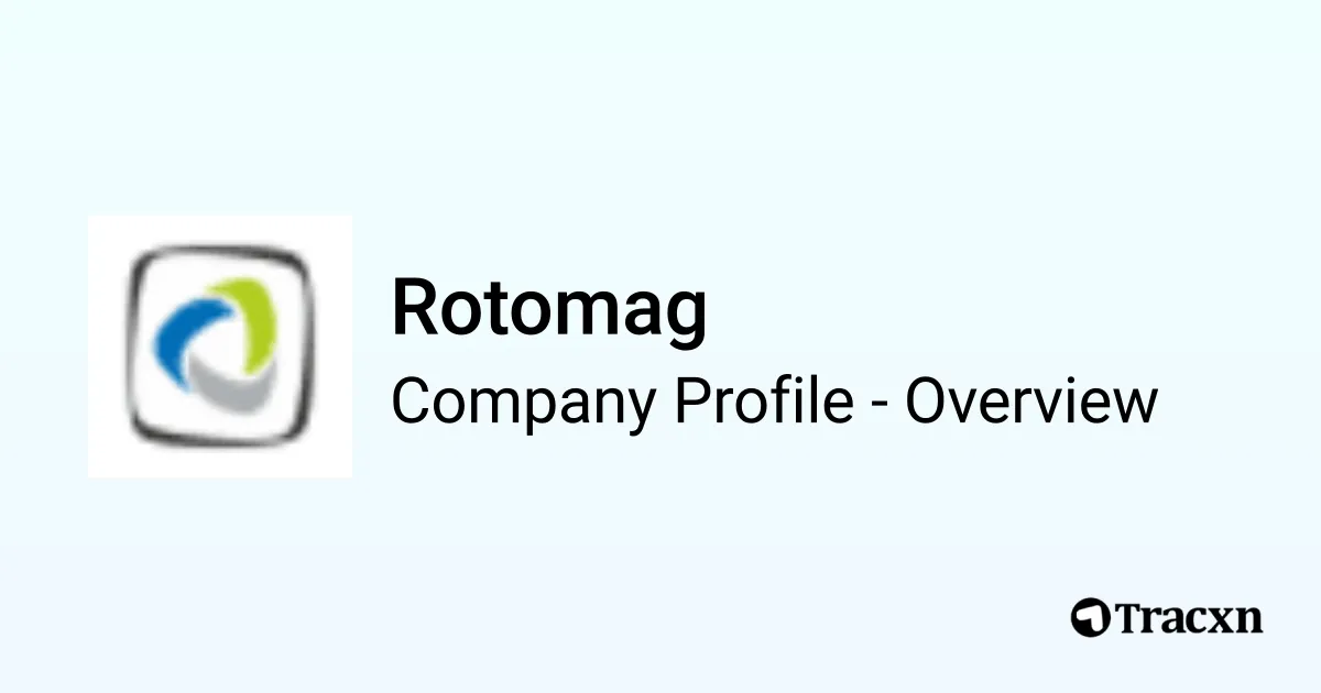 Rotomag - 2025 Company Profile, Team, Funding, Competitors & Financials ...