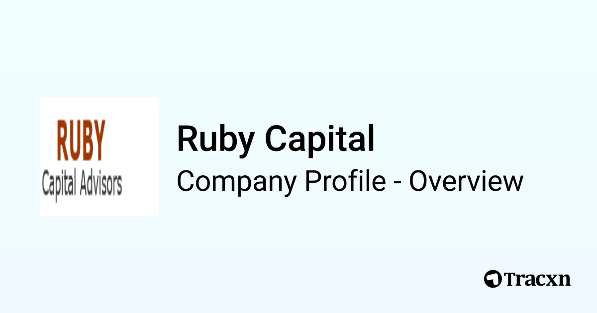 Ruby Capital - 2025 Company Profile, Team & Competitors - Tracxn
