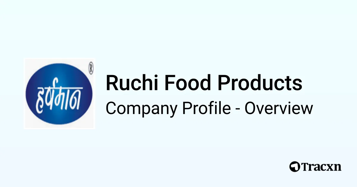 Ruchi Food Products - 2026 Company Profile, Team & Competitors - Tracxn