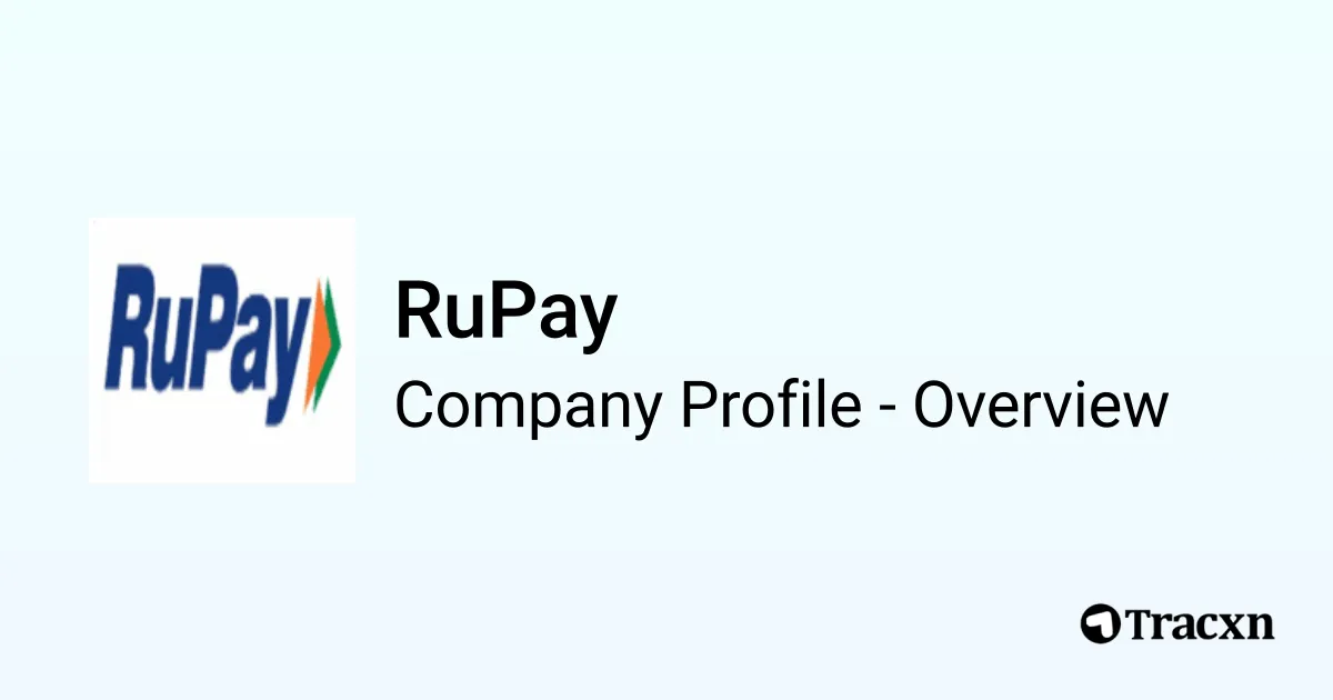 RuPay - 2026 Company Profile, Team & Competitors - Tracxn