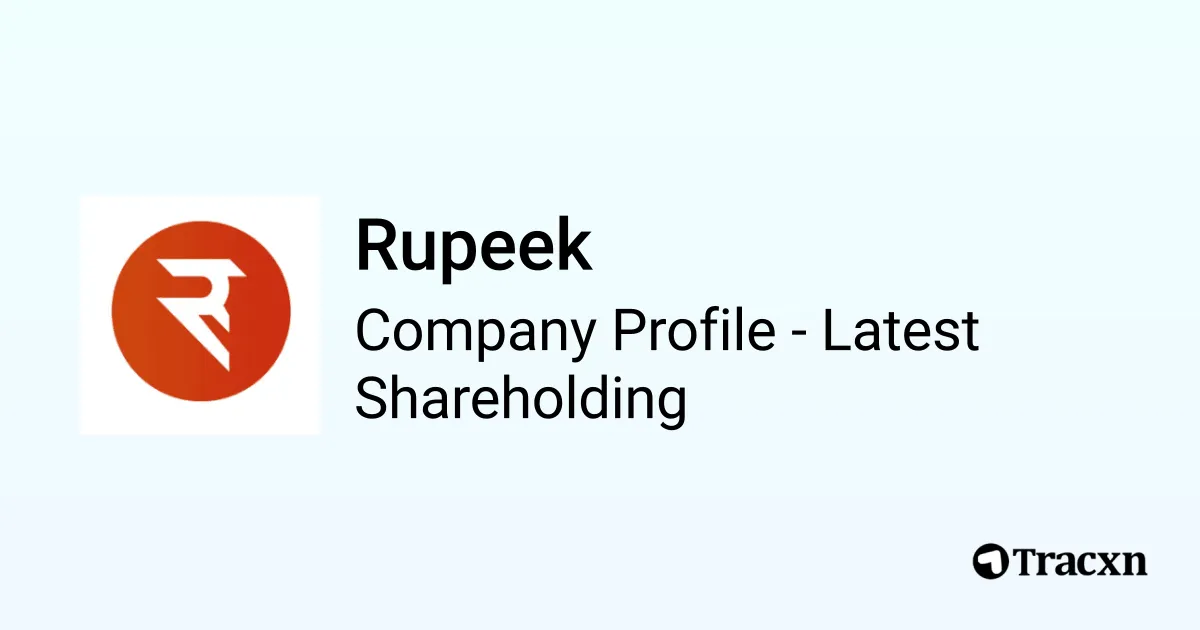 Rupeek - 2025 Latest Shareholding & Valuation - Tracxn