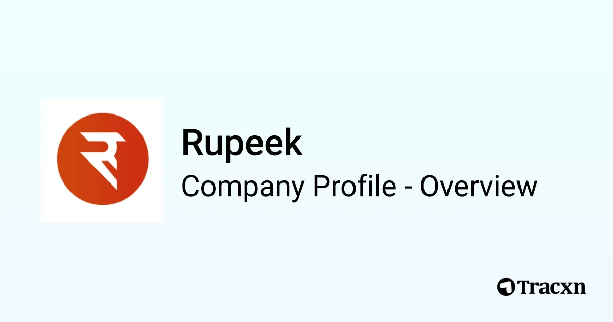Rupeek - 2025 Company Profile, Team, Funding, Competitors & Financials - Tracxn