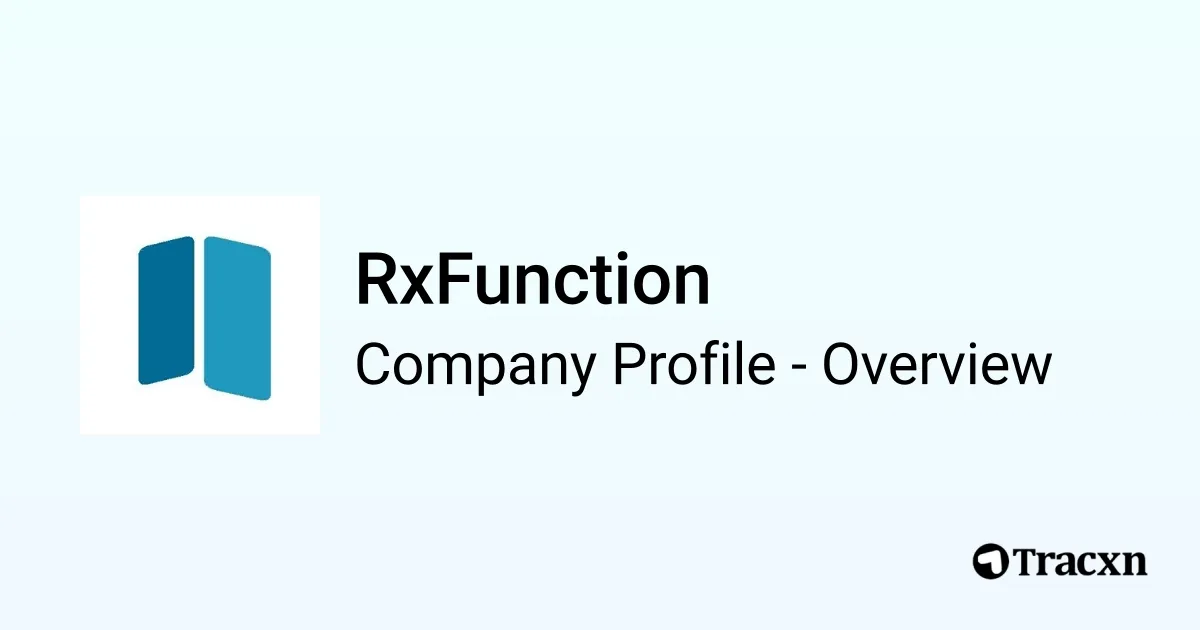 RxFunction - 2025 Company Profile, Team, Funding & Competitors - Tracxn