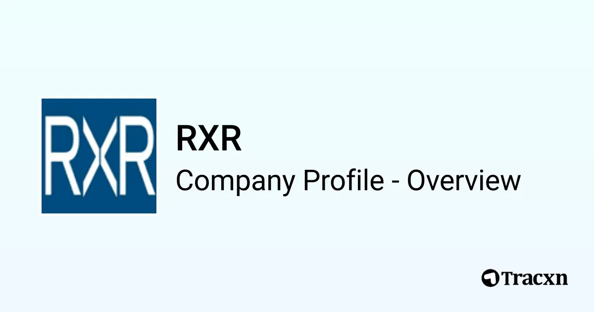 RXR - 2026 Company Profile, Team, Funding & Competitors - Tracxn
