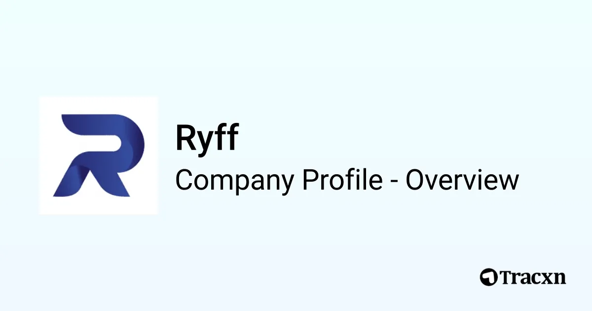 Ryff - 2026 Company Profile, Team, Funding & Competitors - Tracxn