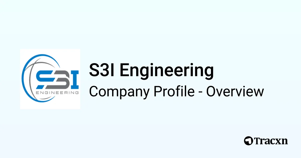 S3I Engineering - 2026 Company Profile, Team & Competitors - Tracxn