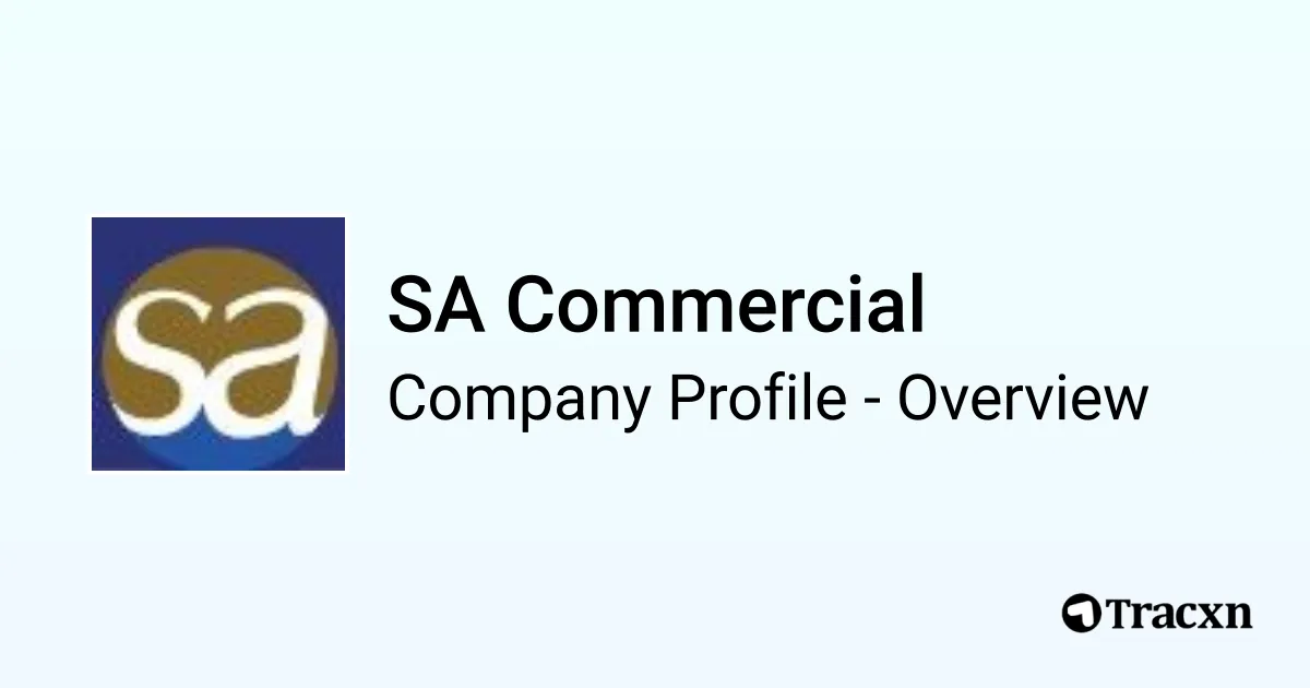 SA Commercial - 2025 Company Profile, Team & Competitors - Tracxn