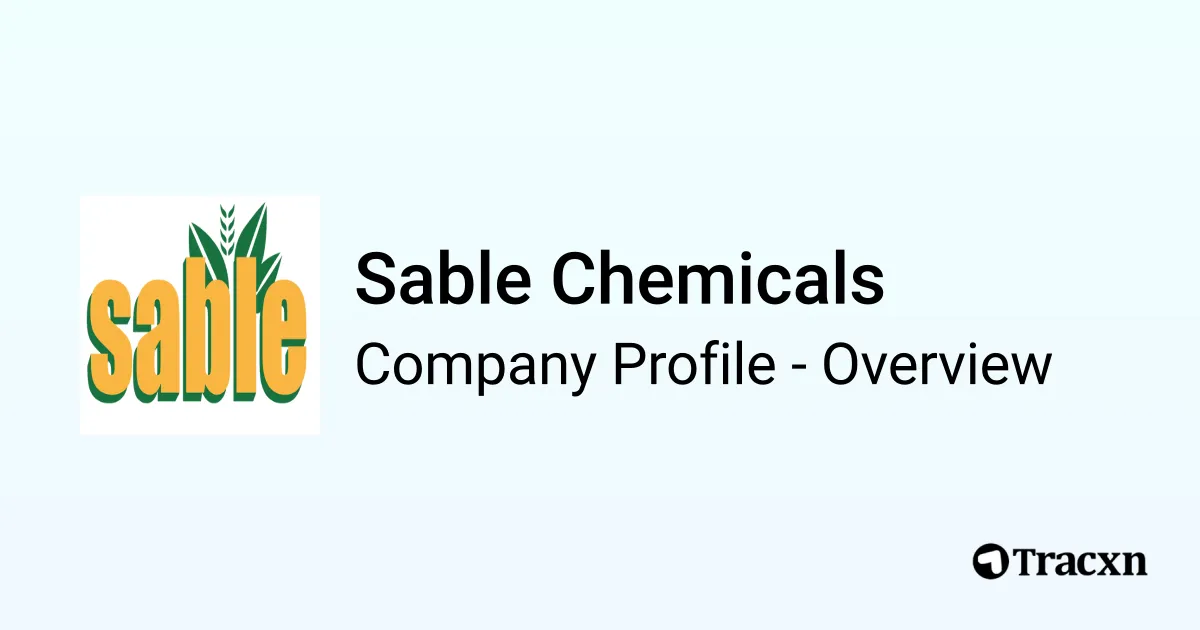 Sable Chemicals - 2026 Company Profile, Funding & Competitors - Tracxn