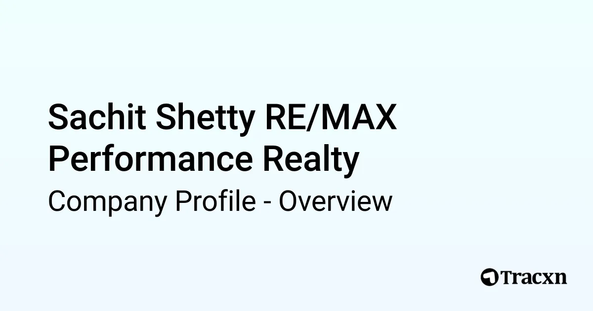 Sachit Shetty RE/MAX Performance Realty - 2025 Company Profile & Competitors - Tracxn