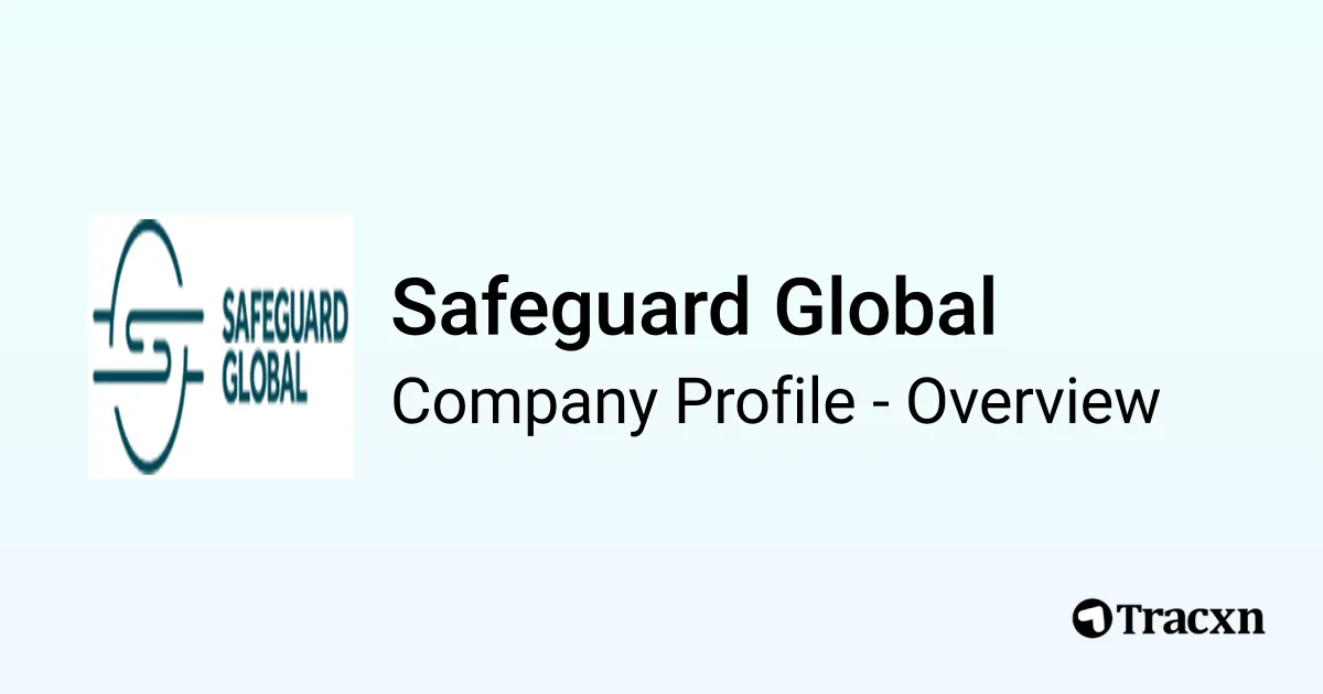 Safeguard Global - 2025 Company Profile, Team, Funding, Competitors ...