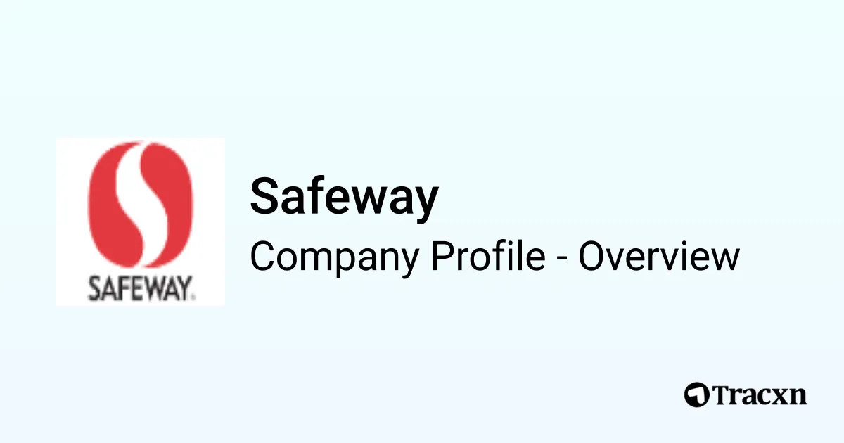 Safeway - 2025 Company Profile, Team, Funding, Competitors & Financials ...