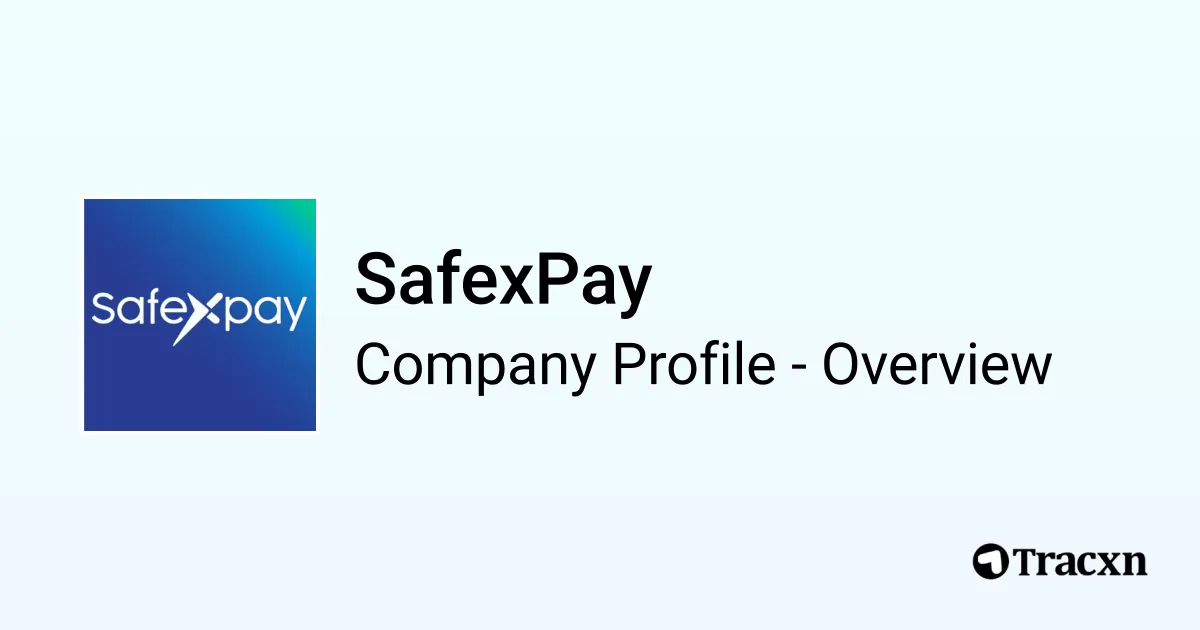 SafexPay - 2025 Company Profile, Team, Funding, Competitors & Financials - Tracxn