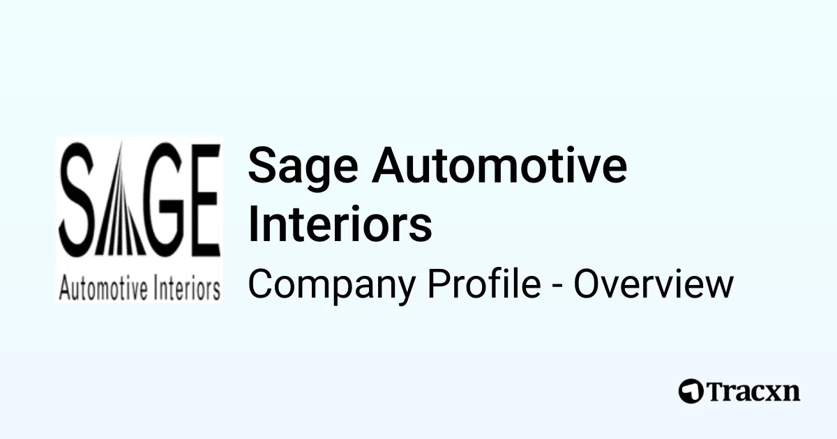 Sage Automotive Interiors - 2025 Company Profile, Funding & Competitors ...