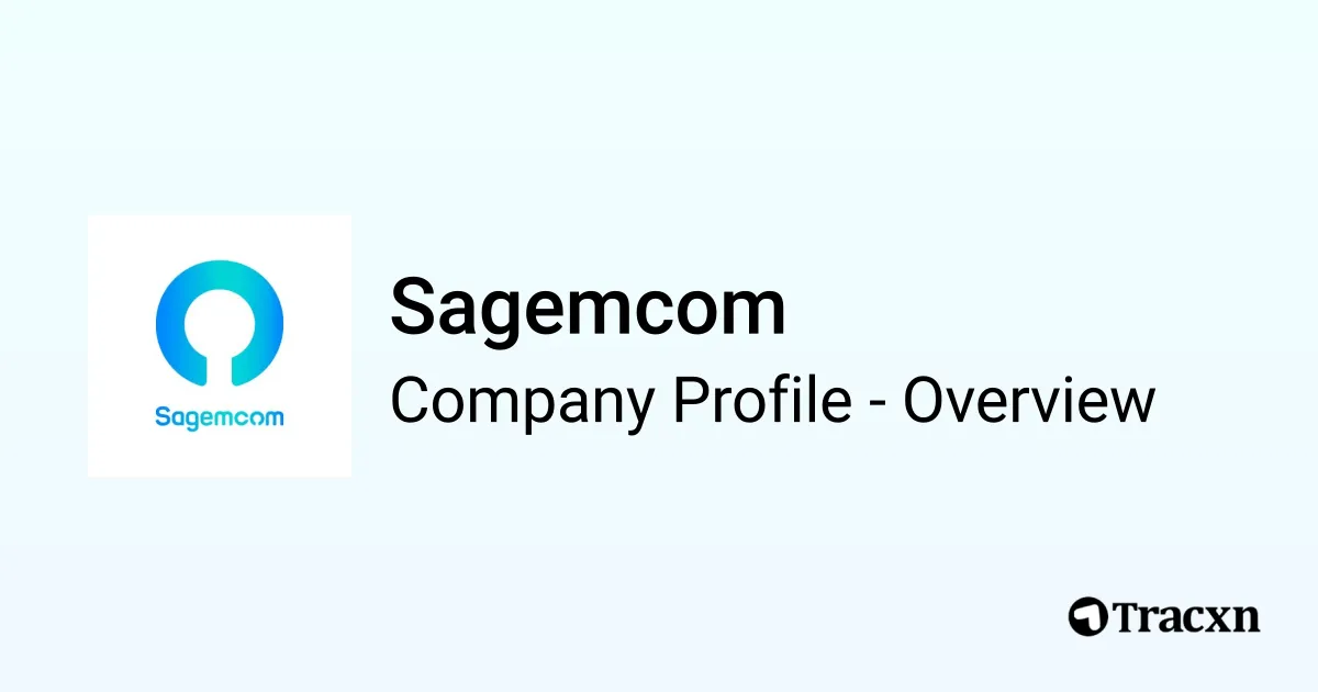Sagemcom - 2025 Company Profile, Funding & Competitors - Tracxn