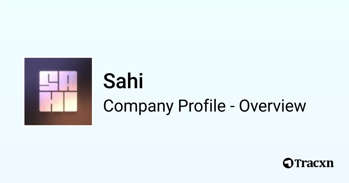 Sahi - 2025 Company Profile, Team, Funding, Competitors & Financials ...