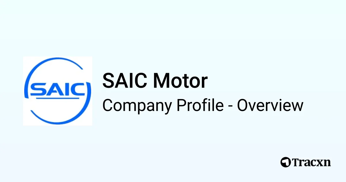SAIC Motor - 2025 Company Profile, Funding, Competitors & Financials ...