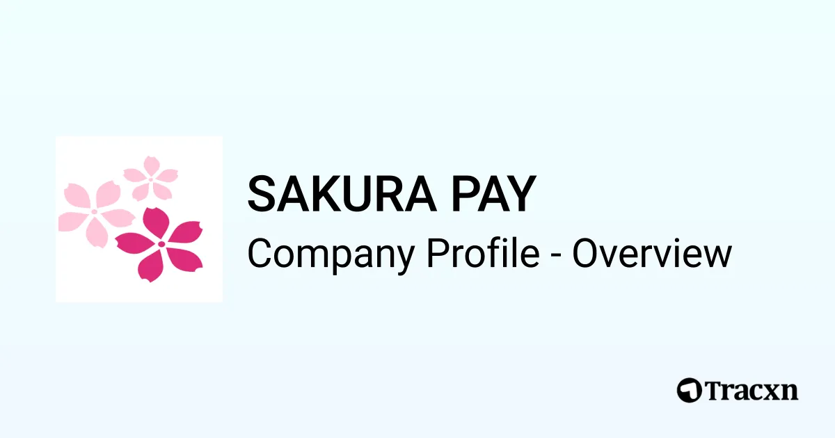 SAKURA PAY - 2025 Company Profile & Competitors - Tracxn