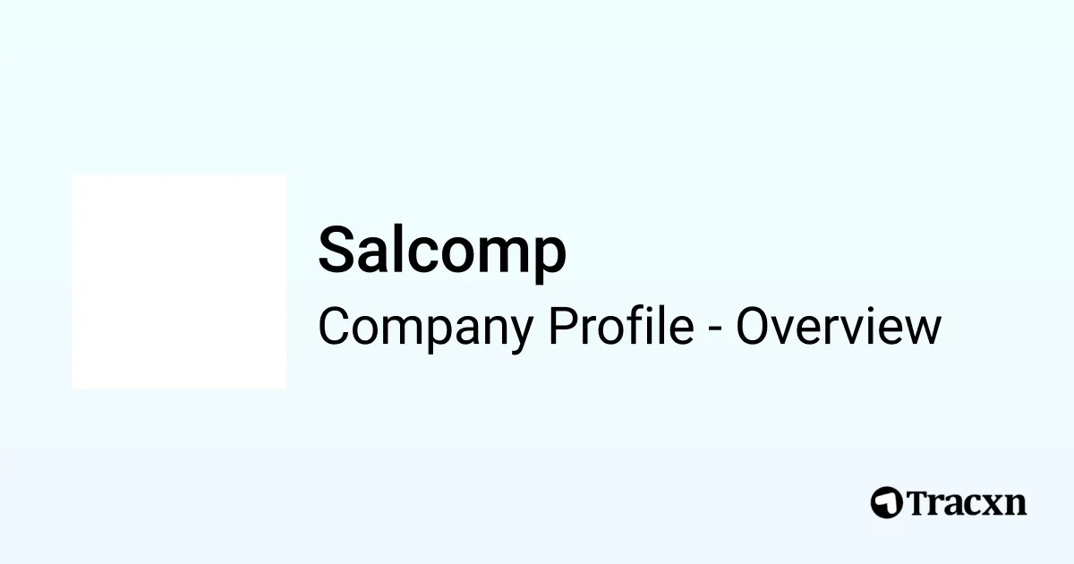 Salcomp - 2025 Company Profile, Funding & Competitors - Tracxn