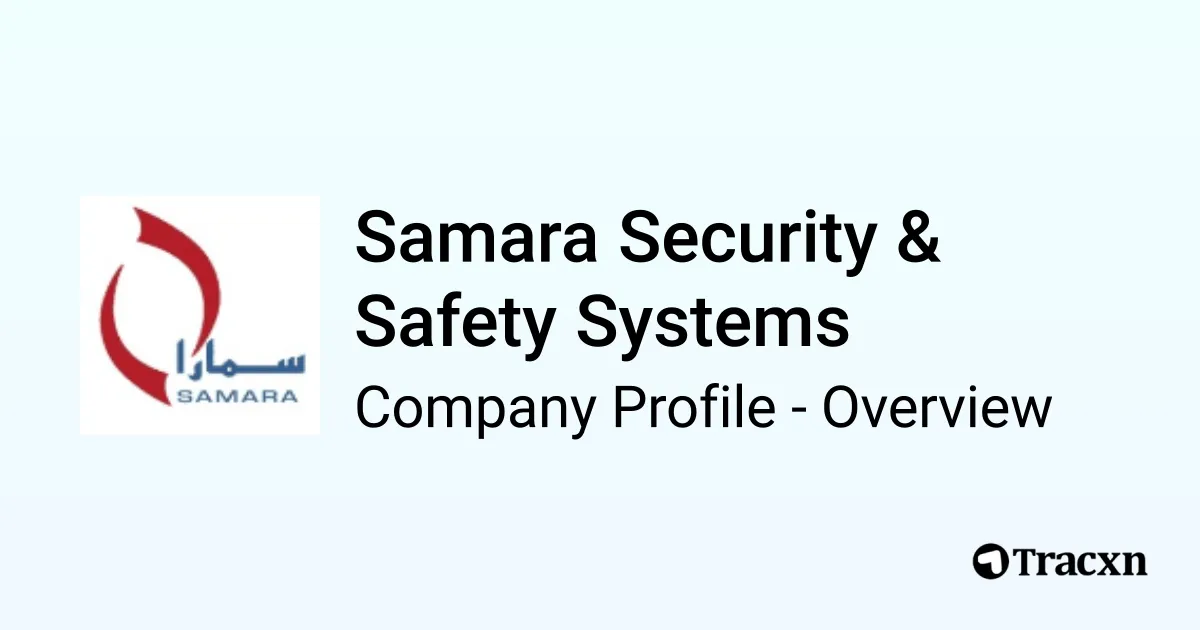 Samara Security & Safety Systems - 2025 Company Profile & Competitors ...