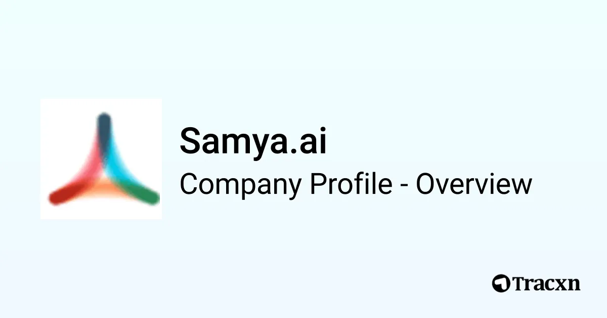 Samya.ai - 2025 Company Profile, Team, Funding & Competitors - Tracxn