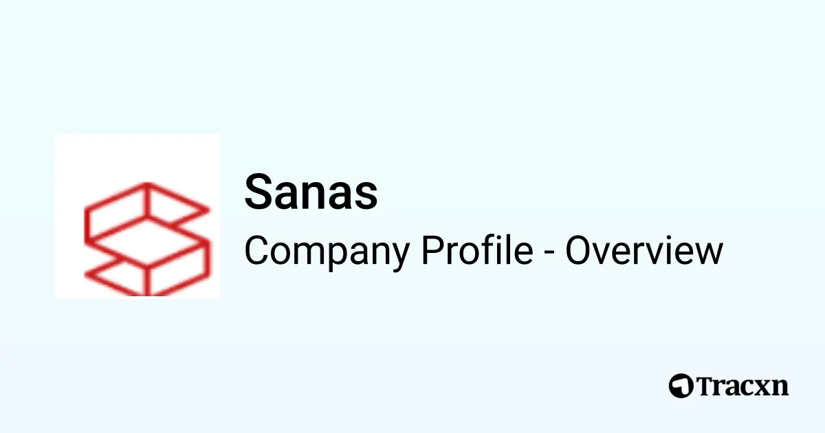 Sanas - 2025 Company Profile, Funding & Competitors - Tracxn