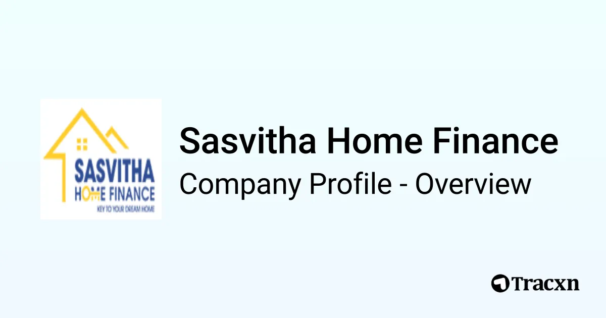 Sasvitha Home Finance - 2026 Company Profile, Team, Funding ...