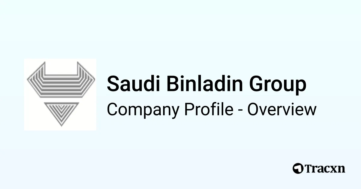 Saudi Binladin Group - 2025 Company Profile, Team, Funding ...