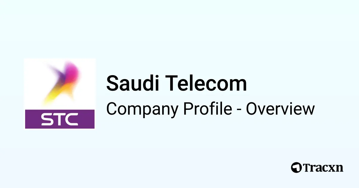 Saudi Telecom - 2026 Company Profile, Team, Funding & Competitors - Tracxn