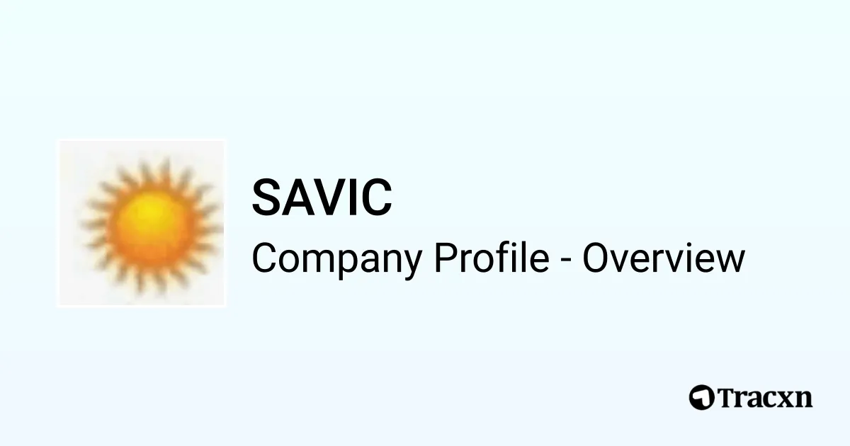 SAVIC - 2025 Company Profile, Team, Funding, Competitors & Financials ...