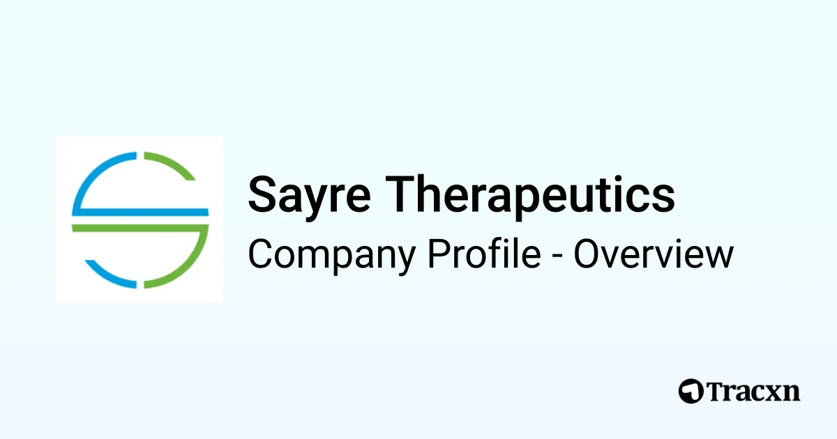 Sayre Therapeutics - 2025 Company Profile, Team, Funding & Financials ...
