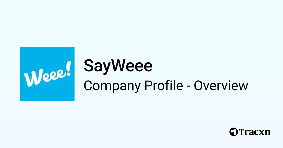 SayWeee - 2025 Company Profile, Team, Funding & Competitors - Tracxn