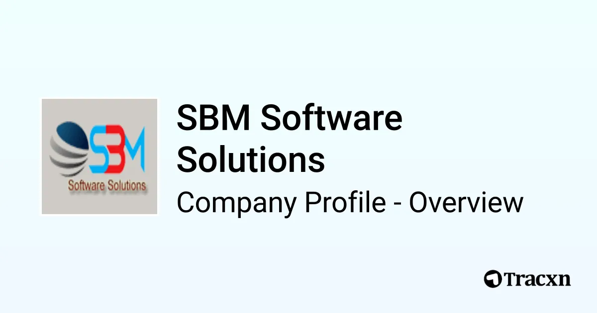 SBM Software Solutions - 2025 Company Profile & Competitors - Tracxn