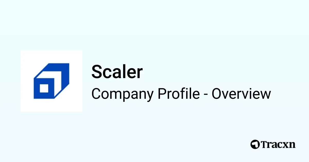 Scaler - 2025 Company Profile, Team, Funding, Competitors & Financials ...
