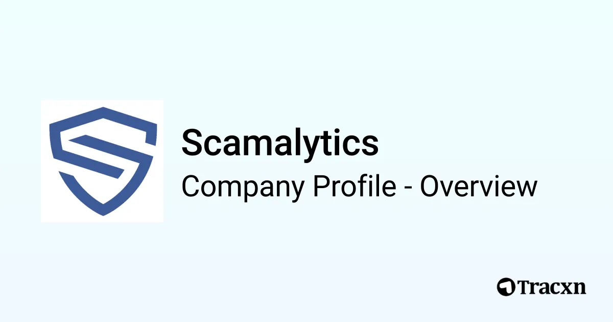 Scamalytics - 2025 Company Profile, Team, Funding, Competitors ...