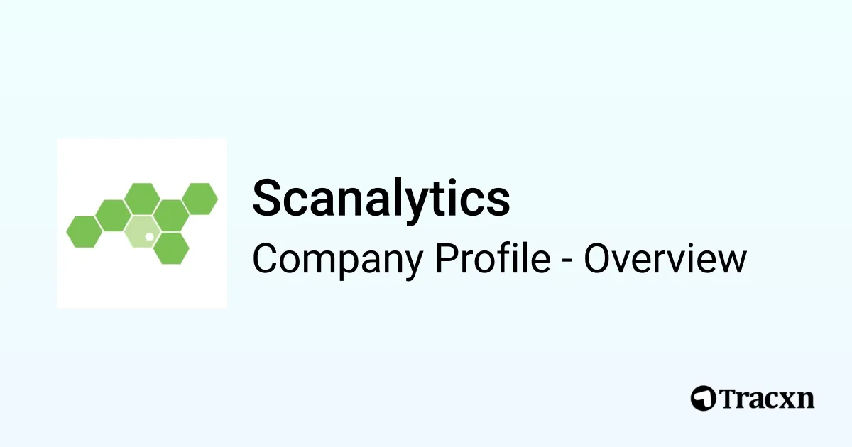 Scanalytics - 2026 Company Profile, Team, Funding & Competitors - Tracxn